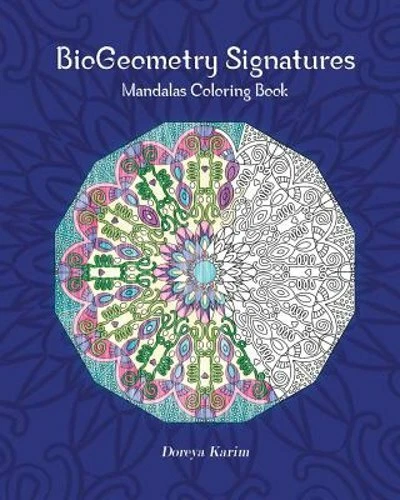 BIOGEOMETRY SIGNATURES MANDALAS Coloring Book by Doreya Karim: New EUR ...