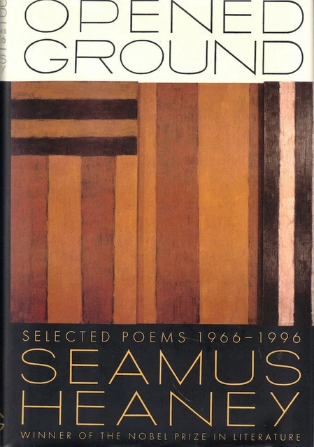 SEAMUS HEANEY / OPEN GROUND Selected Poems 1966-1996 1st Edition 1998 £ ...