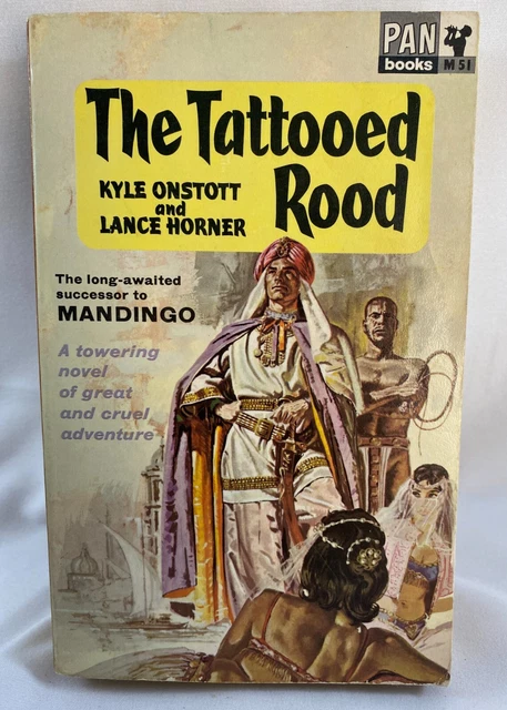 THE TATTOOED ROOD Kyle Onstott and Lance Horner 1968 PB vintage Pan ...