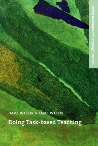 DOING TASK-BASED TEACHING GC English Willis Dave Oxford University ... DOING TASK-BASED TEACHING GC English Willis Dave Oxford University ...
