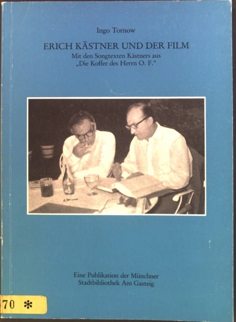 ERICH KÄSTNER UND der Film : Mit den Songtexten Kästners aus "Die ...