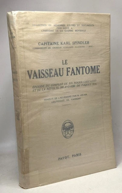 LE VAISSEAU FANTÔME épisode du complot de sir roger casement et de la ...