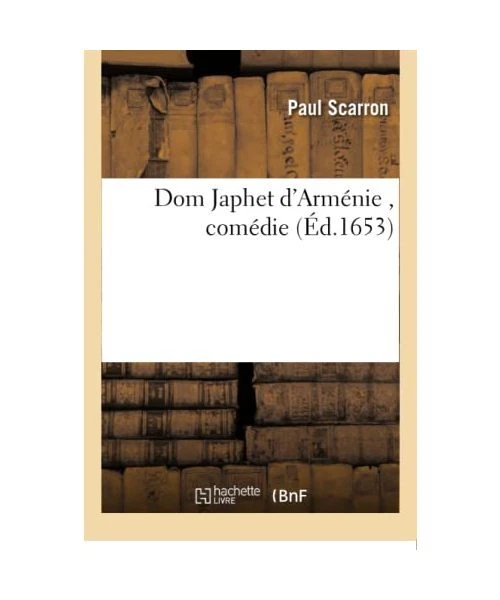 DOM JAPHET D'ARMÉNIE, Comédie, Paul Scarron EUR 14,59 - PicClick FR