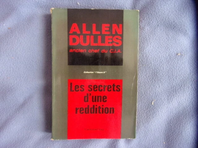 LES SECRETS D'UNE rédition | Allen Dulles Ancien Chef Du C.I.A | Bon ...