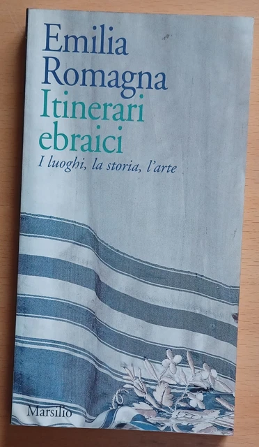 EMILIA ROMAGNA. ITINERARI Ebraici. I luoghi, la storia, l'arte ...