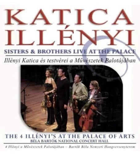 KATICA ILLÉNYI ILLÉNYI Katica Sisters & Brothers Live at the Palace ...