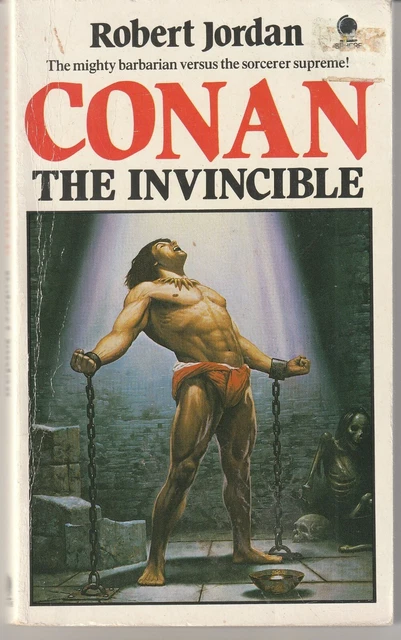 CONAN NOVEL: ROBERT Jordan "Conan The Invincible" - Sphere Books 1986 ...