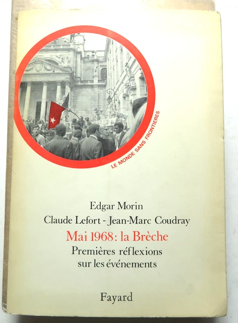 MAY 68/LA BRECHE/MORIN-LEFORT/COUDRAY/FIRST Reflections/Ed Fayard/1968 ...