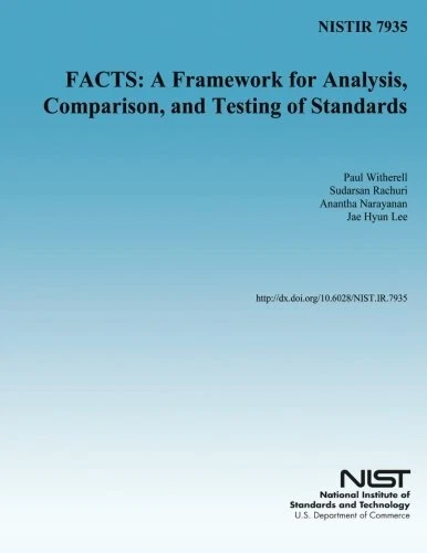 NISTIR 7935 FACTS: A Framework for Analysis, Comparison, and Testing of ...