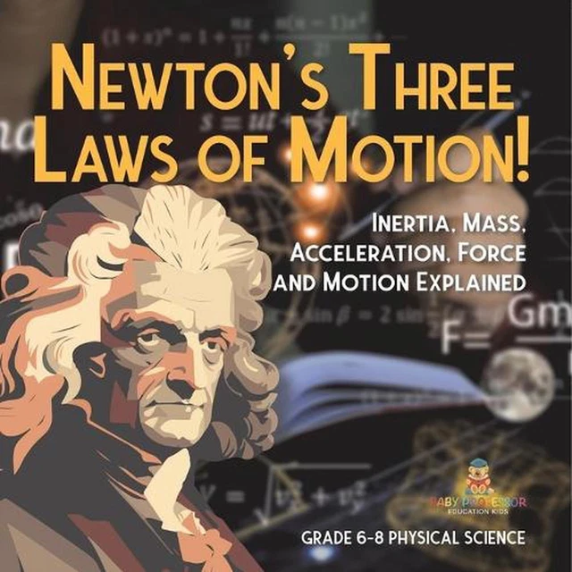 LES TROIS LOIS du mouvement de Newton ! Inertie, masse, accélération ...