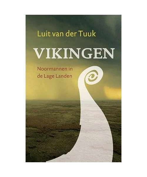 VIKINGEN: NOORMANNEN IN de Lage Landen, Luit Van Der Tuuk EUR 37,10 ...