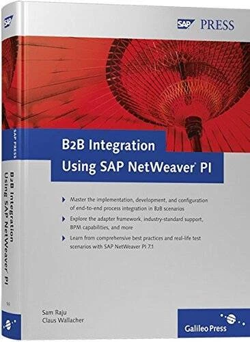 B2B INTEGRATION USING SAP NetWeaver PI - Hardcover By Raju, Sam - GOOD ...