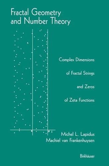 Fractal Geometry And Number Theory Complex Dimensions Of Fractal Strings And Ze Eur 7558