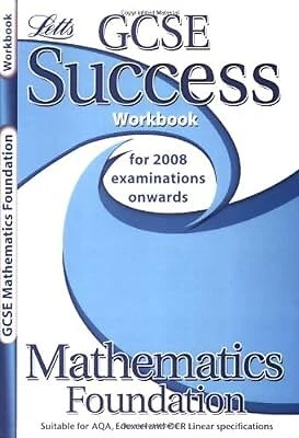 GCSE SUCCESS MATHS Foundation Workbook (2010/2011 Exams Only) (GCSE ...