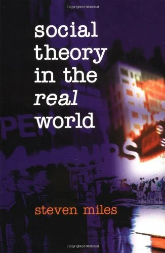 SOCIAL THEORY IN the Real World,Steven Miles EUR 3,79 - PicClick FR