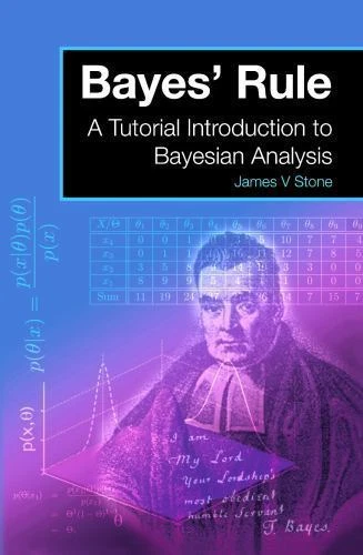 BAYES' RULE : A Tutorial Introduction to Bayesian Analysis, Paperback by Ston... $48.68 ...