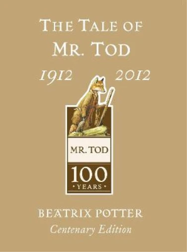 THE TALE OF Mr. Tod Gold Centenary Edition (Peter Rabbit Gold Centenary ...