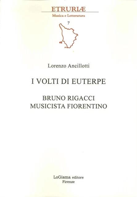 LIBRI LORENZO ANCILLOTTI - I Volti Di Euterpe. Bruno Rigacci Musicista ...