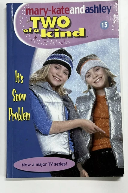 IT'S SNOW PROBLEM (Two Of A Kind, Book 15) by Mary-Kate Olsen, Ashley ...