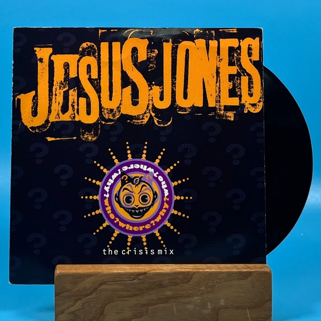 JESUS JONES WHO Where Why The Crisis Mix 7" Single Vinyl Record FOOD 28 ...