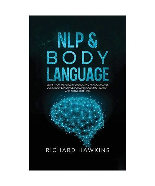 NLP & BODY Language: Learn How to Read, Influence and Analyze People ...