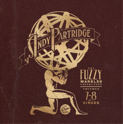 ANDY PARTRIDGE THE Fuzzy Warbles Collection/Hinges - Volume 7-8 (CD ...