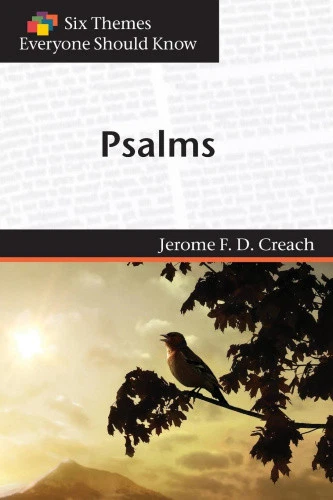 PSALMS (SIX THEMES Everyone Should Know Series) by Creach, Jerome NEUF ...