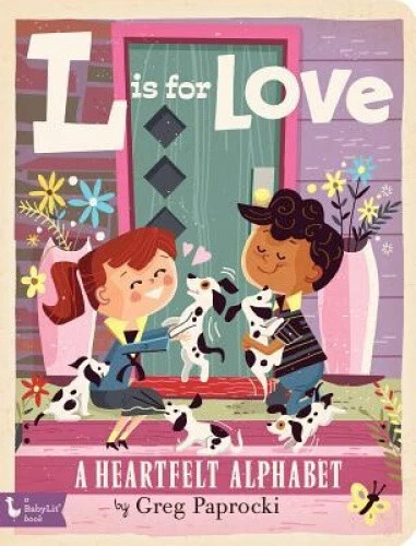 L IS FOR Love: A Heartfelt Alphabet (BabyLit Alphabet) by Paprocki ...