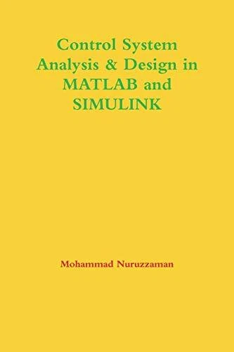 CONTROL SYSTEM ANALYSIS & Design in MATLAB and Simulink $35.35 - PicClick