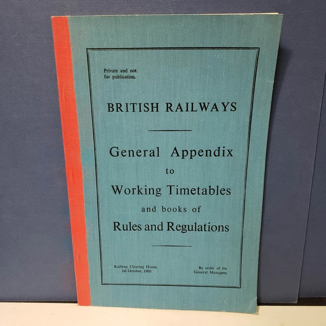 BRITISH RAILWAYS GENERAL Appendix Working Timetables Rules Regulations ...