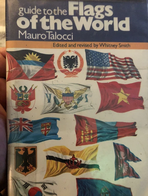 GUIDE TO THE FLAGS OF THE WORLD By WHITNEY SMITH' 'MAURO TALOCCI ...