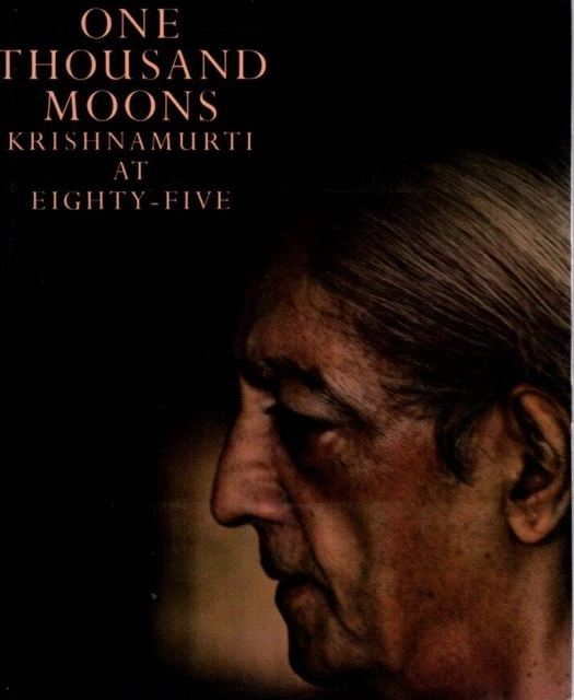 ASIT CHANDMAL / ONE THOUSAND MOONS KRISHNAMURTI AT EIGHTY-FIVE 1st ...