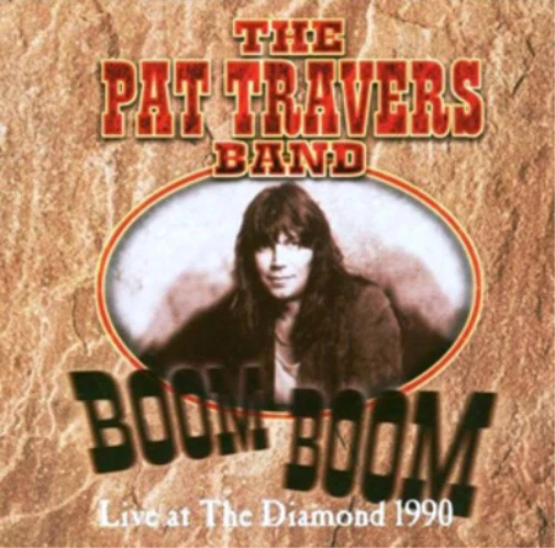 THE PAT TRAVERS Band Boom Boom: Live at the Diamond 1990 (CD) Album £10 ...