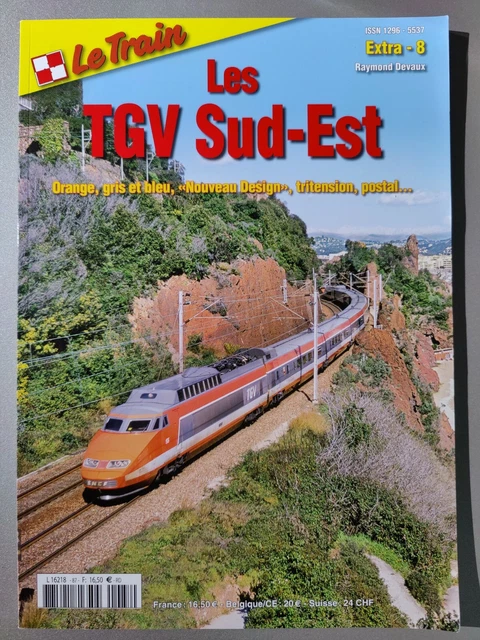 MAGAZINE LE TRAIN : Les TGV Sud-Est / Extra - 8 / Raymond Devaux (2021 ...