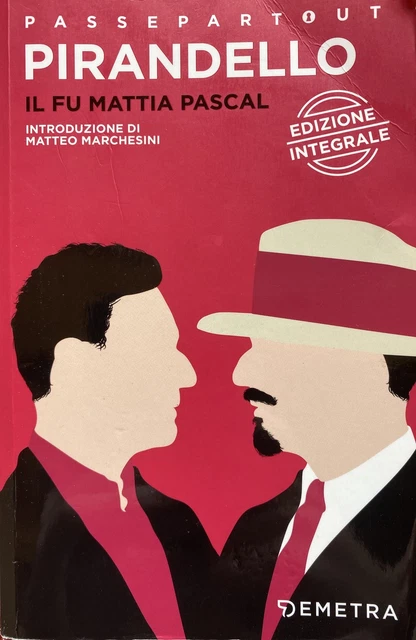 IL FU MATTIA Pascal Luigi Pirandello Giunti Demetra Passepartout EUR 3 ...
