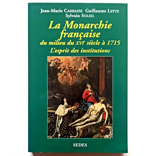 THE FRENCH MONARCHY from the Mid-16th Century to 1715: The Spirit of ...
