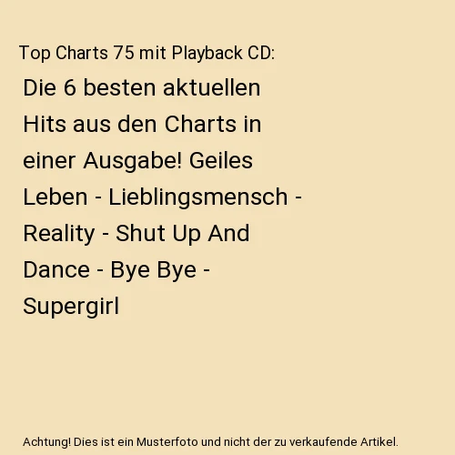 TOP CHARTS 75 mit Playback CD: Die 6 besten aktuellen Hits aus den ...