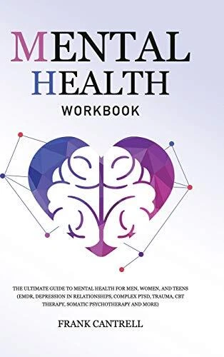 MENTAL HEALTH WORKBOOK The Ultimate Guide to Mental Health for M EUR 31 ...