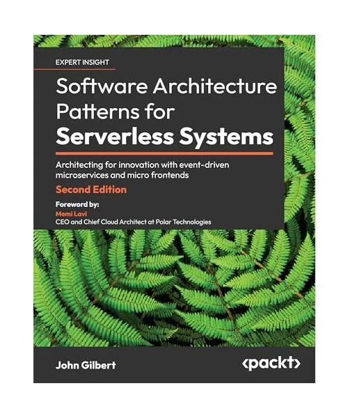 SOFTWARE ARCHITECTURE PATTERNS for Serverless Systems: Architecting for innovati EUR 71,96 ...
