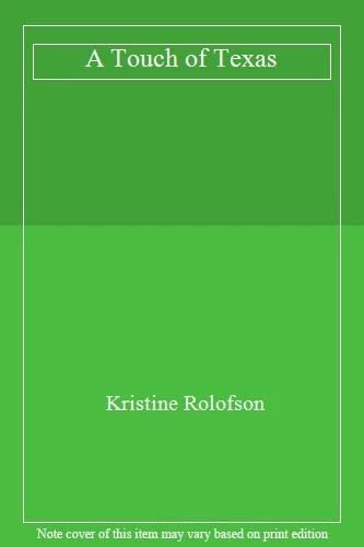 A TOUCH OF Texas By Kristine Rolofson £3.08 - PicClick UK