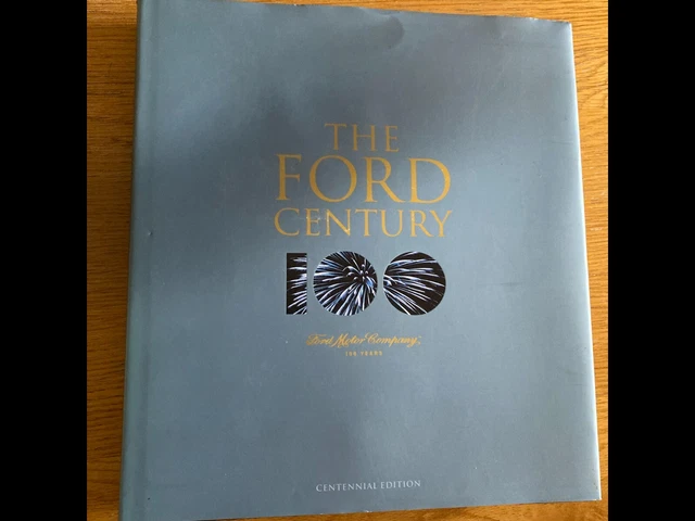 THE FORD CENTURY 100 Years Ford Motor Company Hardback Centennial ...