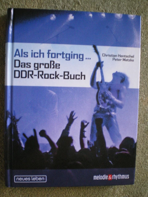 DAS GROSSE DDR-ROCK-BUCH / Als ich fortging ... / DDR Rockmusik ...