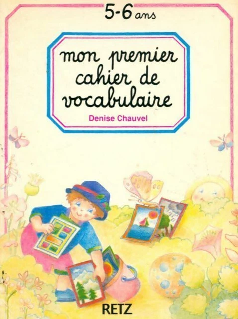 3595451 - MON premier cahier de vocabulaire 5-6 ans - Denise Chauvel ...