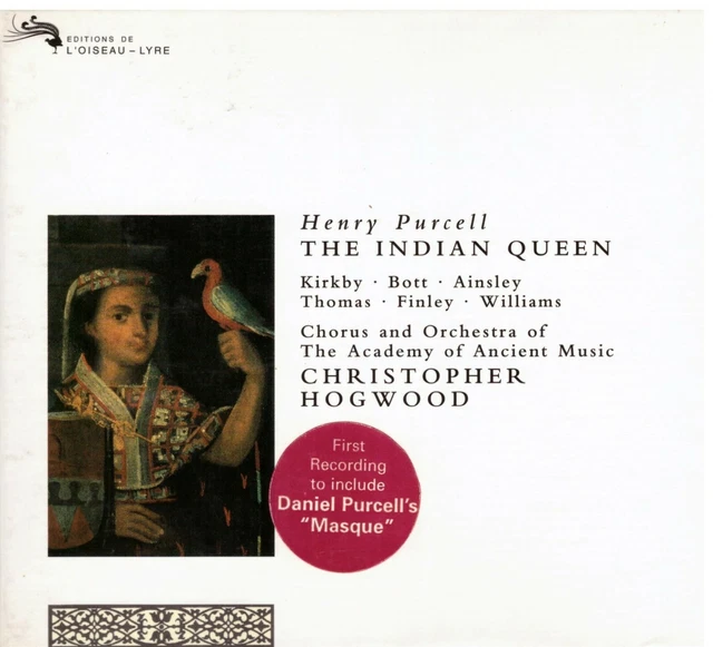 PURCELL: THE INDIAN Queen / Christopher Hogwood, Bott, Kirkby, Ainsley ...