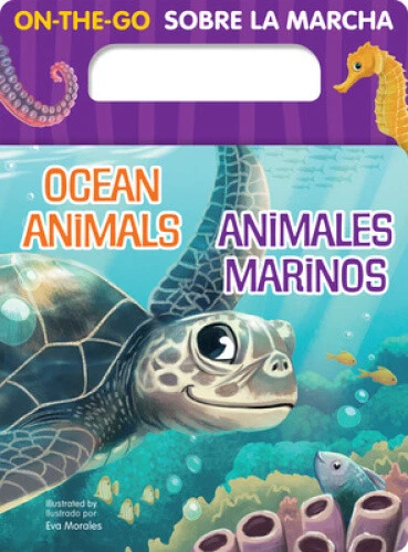 ON-THE-GO OCEAN ANIMALS/ANIMALES Marinos [Spanish] by 7. Cats Press $25 ...