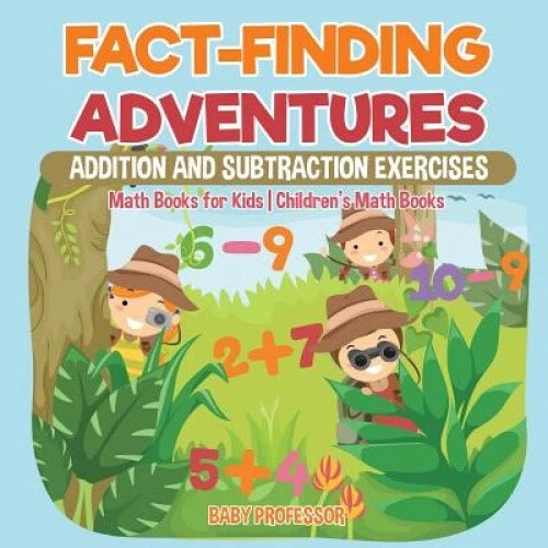 FACT-FINDING ADVENTURES: ADDITION and Subtraction Exercises - Math ...