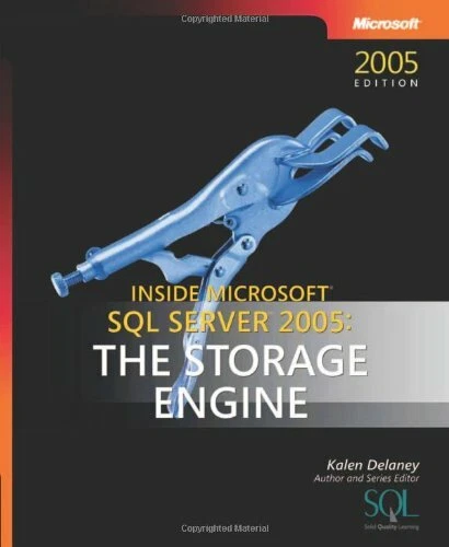 INSIDE MICROSOFT SQL Server" 2005: The Storage Engi by Kalen Delaney ...