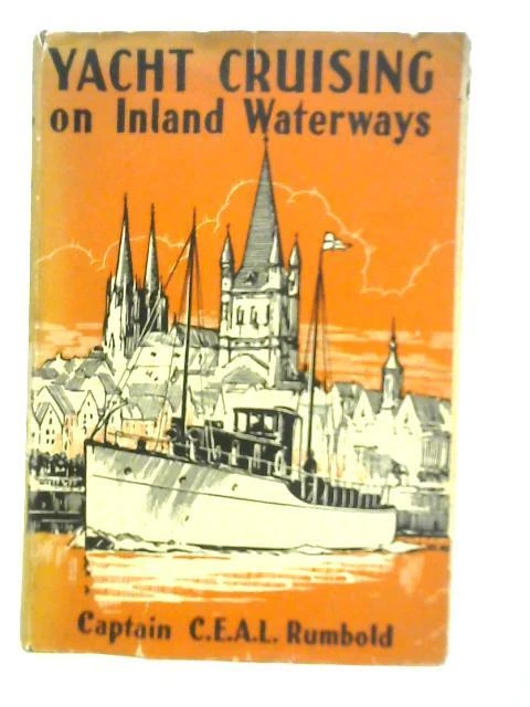 YACHT CROISIÈRE SUR voies navigables intérieures (C.E.A.L. Rumbold ...