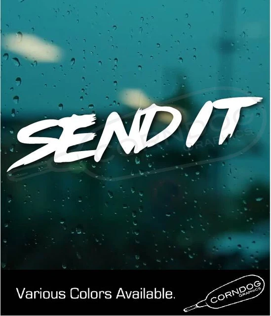 SEND IT VINYL STICKER DECAL RACING DRAG DRIFT SLAMMED TUNER JDM TRUCK ...