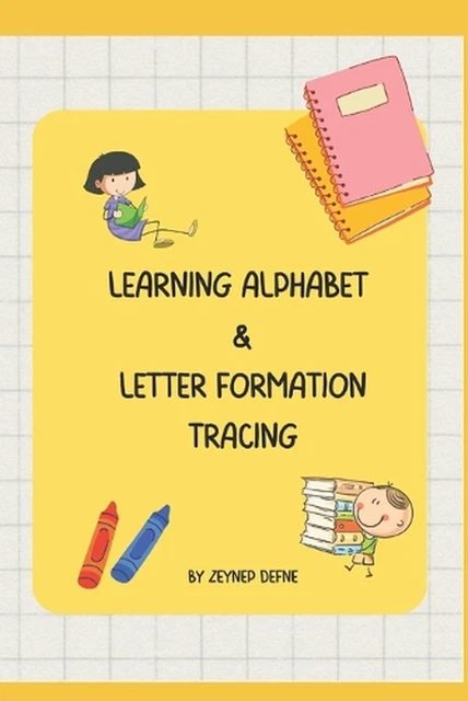LEARNING ALPHABET & Letter Formation Tracing by Zeynep Defne Paperback ...